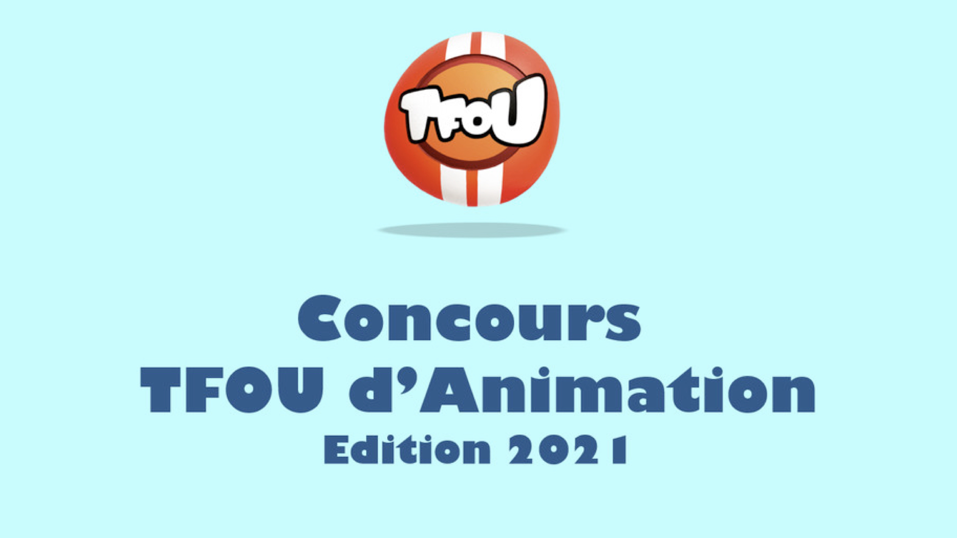 Appel à talents réalisateurs pour le concours TFOU d’animation 2021 ...